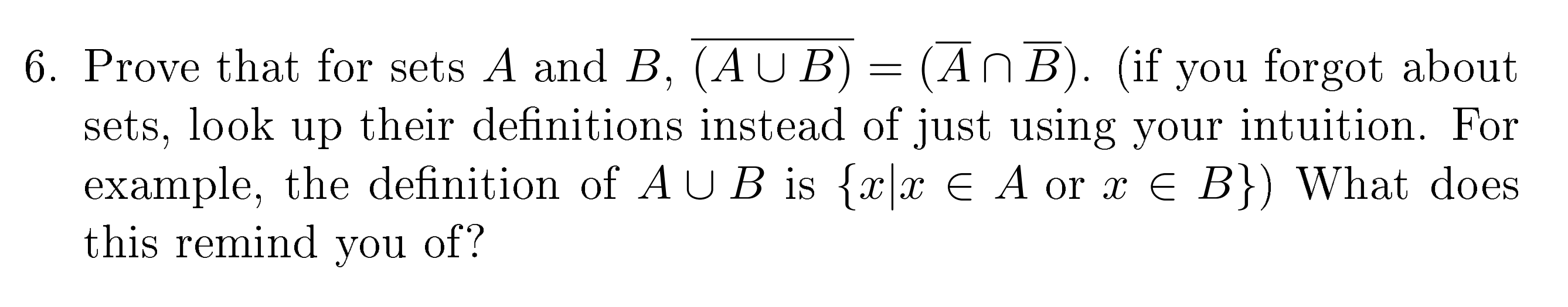 Solved 6. Prove that for sets A and B, (AUB) = (ANB). (if | Chegg.com