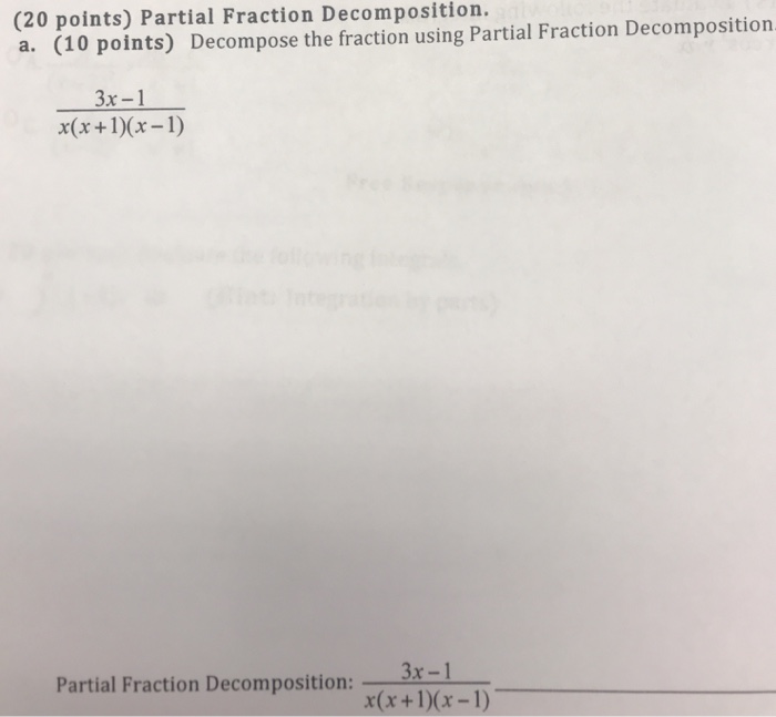 Solved (20 points) Partial Fraction Decomposition. a. (10 | Chegg.com