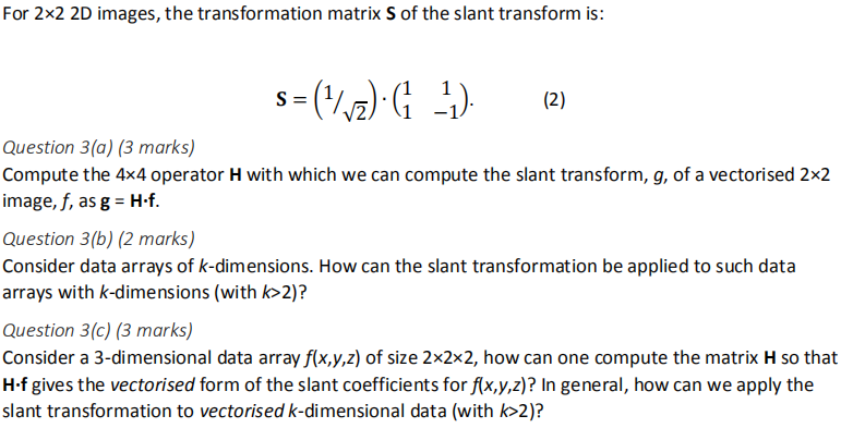 Solved For 2x2 2D images, the transformation matrix S of the | Chegg.com