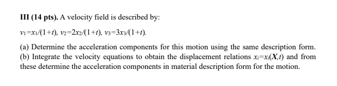 Solved III (14 pts). A velocity field is described by: | Chegg.com
