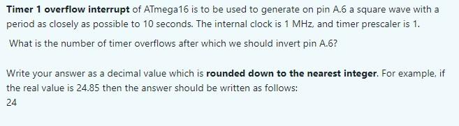 Solved Timer 1 overflow interrupt of ATmega16 is to be used | Chegg.com