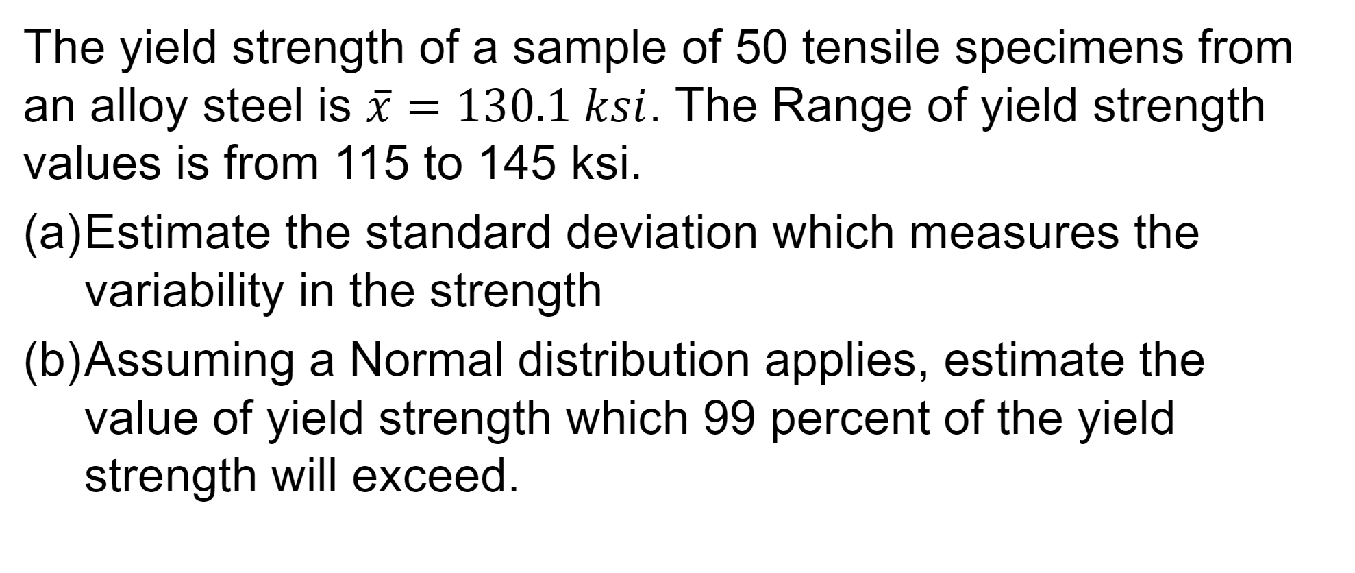 Solved The yield strength of a sample of 50 tensile | Chegg.com