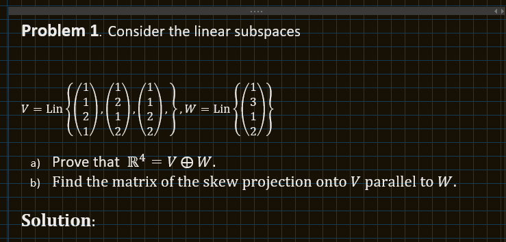 Problem 1. Consider the linear subspaces | Chegg.com