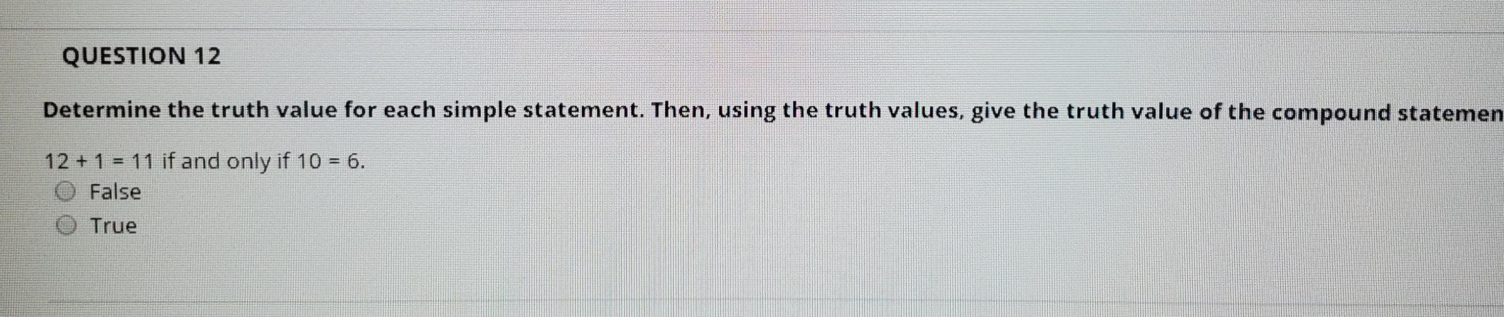 Solved QUESTION 12 Determine the truth value for each simple | Chegg.com