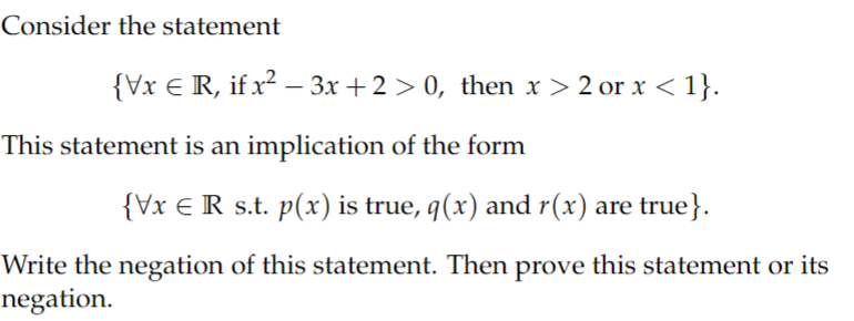 Solved Consider the statement {∀x∈R, if x2−3x+2>0, then x>2 | Chegg.com