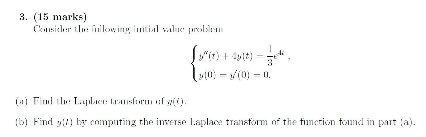 Solved 3. (15 marks) Consider the following initial value | Chegg.com