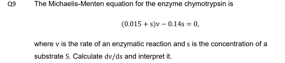 Solved Q9 ﻿The Michaelis-Menten equation for the enzyme | Chegg.com