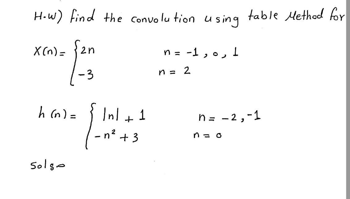 Solved H.w) find the convolution using table Method for | Chegg.com