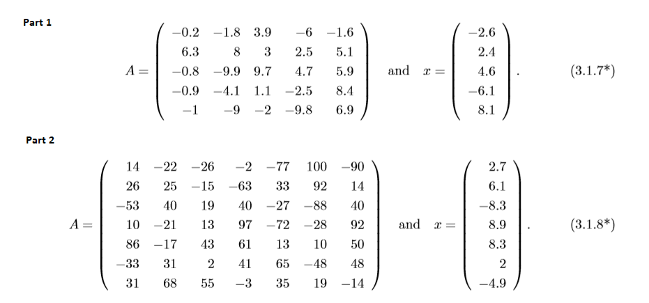 Solved USE MATLAB to compute b = Ax for the given A and x. | Chegg.com