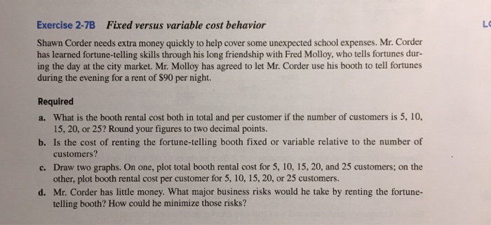 Solved Exercise 2-7B Fixed versus variable cost behavior LC | Chegg.com