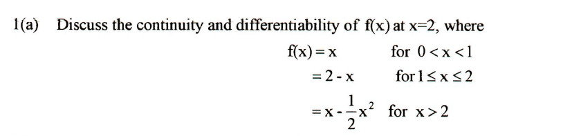 Solved 1(a) Discuss the continuity and differentiability of | Chegg.com