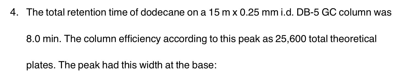 Solved 4. The total retention time of dodecane on a 15 mx | Chegg.com