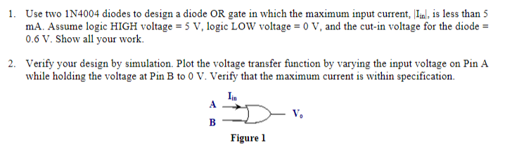 1. Use two 1 N4004 diodes to design a diode OR gate | Chegg.com