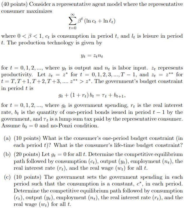 Solved (40 points) Consider a representative agent model | Chegg.com