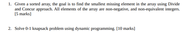 Solved 1. Given a sorted array, the goal is to find the | Chegg.com