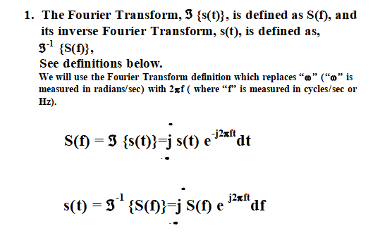 Solved 1. The Fourier Transform, J{s(t)}, is defined as | Chegg.com