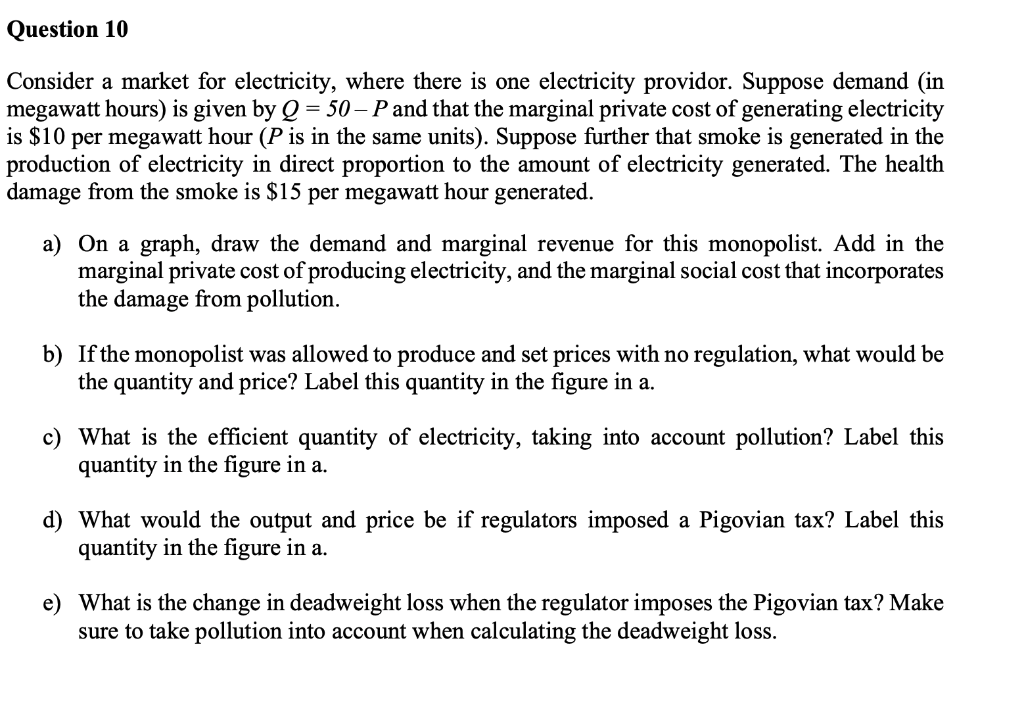 Solved Consider a market for electricity, where there is one | Chegg.com Solved Consider a market for electricity, where there is one | Chegg.com