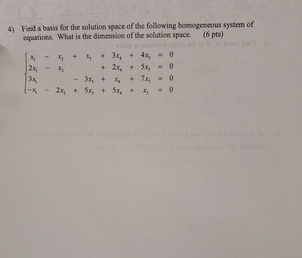 Solved 4) Find a basis for the solution space of the | Chegg.com