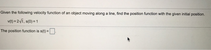 Solved Given the following velocity function of an object | Chegg.com