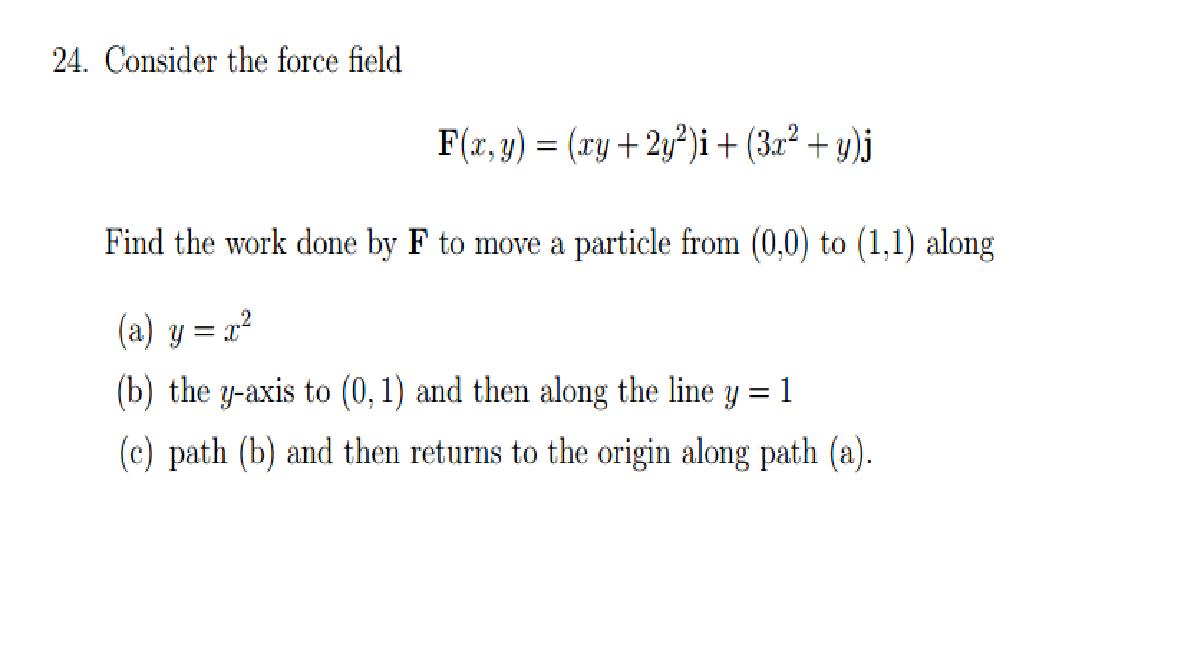 Solved 24. Consider the force field F(x,y) = (xy + 2y)i + | Chegg.com
