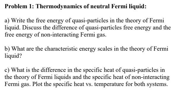 Solved Problem 1: Thermodynamics of neutral Fermi liquid: a) | Chegg.com