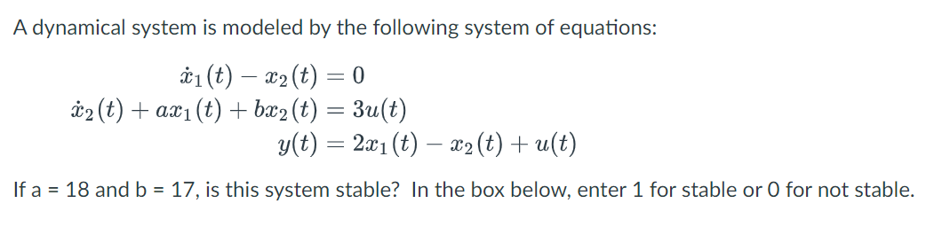 Solved A dynamical system is modeled by the following system | Chegg.com
