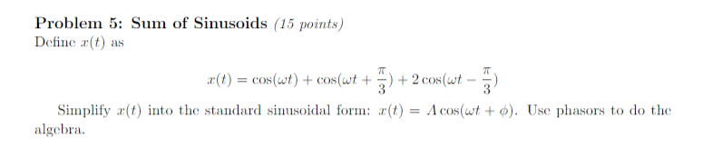 Solved Problem 5: Sum of Sinusoids (15 points) Define x(t) | Chegg.com