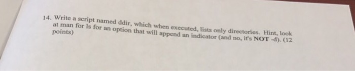 Solved Write a script named ddir, which when executed, lists | Chegg.com