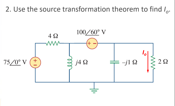 Solved 2. Use the source transformation theorem to find lo. | Chegg.com