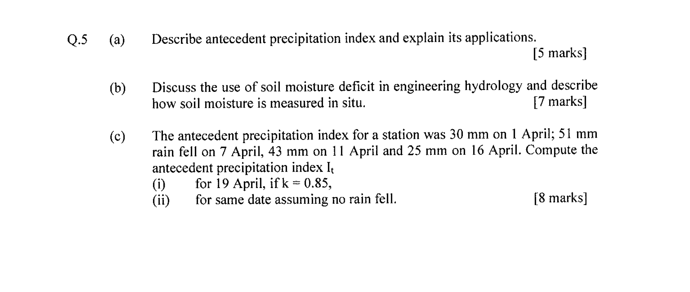 Solved Q.5 (a) Describe antecedent precipitation index and | Chegg.com