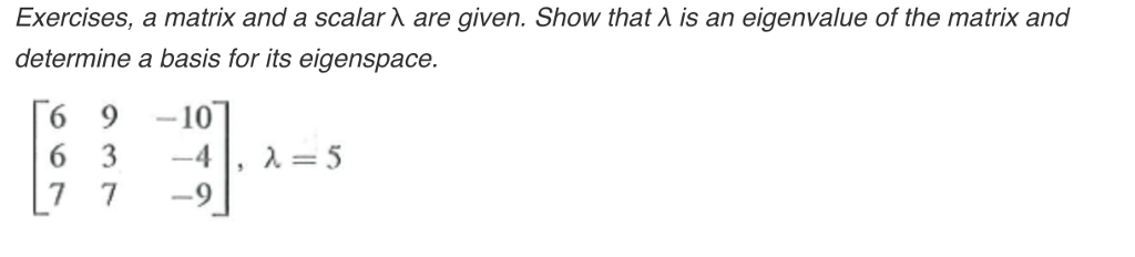 Solved Exercises, a matrix and a scalar λ are given. Show | Chegg.com