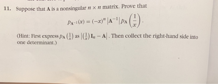 Solved 11. Suppose that A is a nonsingular n x n matrix. | Chegg.com