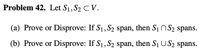 Solved Problem 42. Let S1, S2 CV. (a) Prove or Disprove: If | Chegg.com
