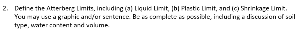 Solved 2. Define the Atterberg Limits, including (a) Liquid | Chegg.com