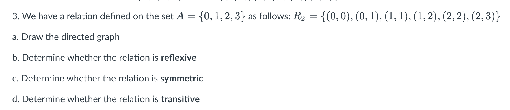 Solved 3. We have a relation defined on the set A={0,1,2,3} | Chegg.com