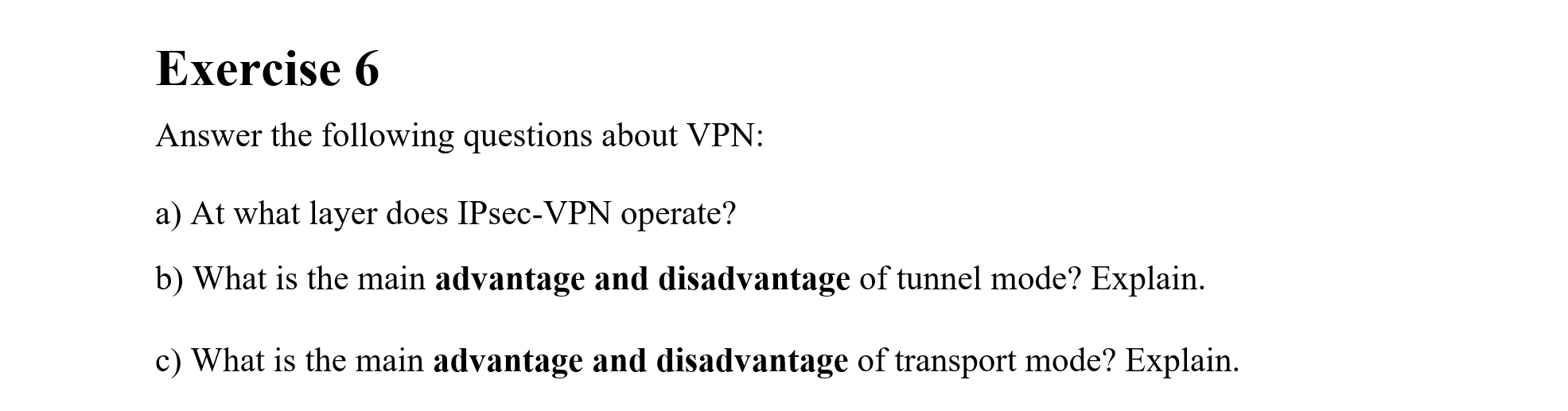 Solved Exercise 6 Answer the following questions about VPN: | Chegg.com