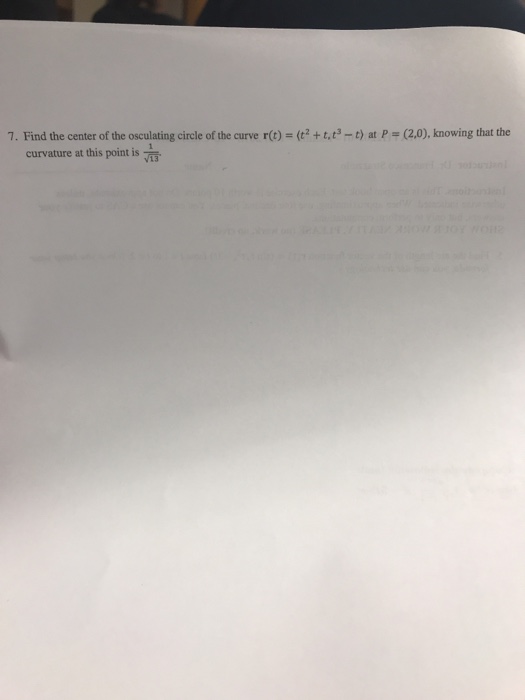Solved 7. Find the center of the osculating circle of the | Chegg.com