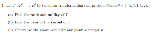 Solved 4. Let T:R5 R5 by the linear transformation that | Chegg.com