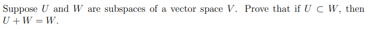Solved Suppose U ﻿and W ﻿are subspaces of a vector space V. | Chegg.com