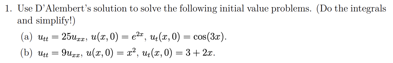 Solved Use D'Alembert's solution to solve the following | Chegg.com
