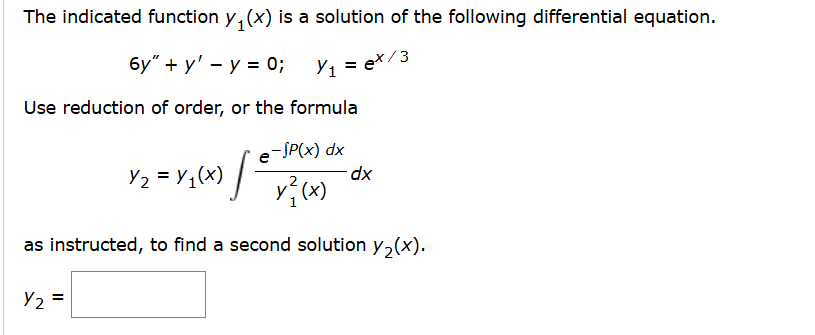 Solved The indicated function y1(x) is ﻿a solution of ﻿the | Chegg.com