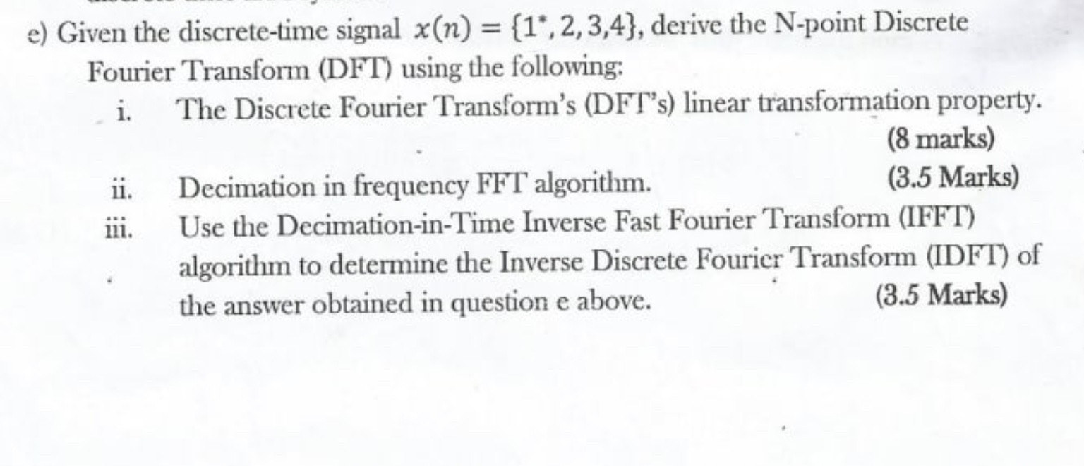 Solved e) Given the discrete-time signal x(n)={1^(*),2,3,4}, | Chegg.com Solved e) Given the discrete-time signal x(n)={1^(*),2,3,4}, | Chegg.com