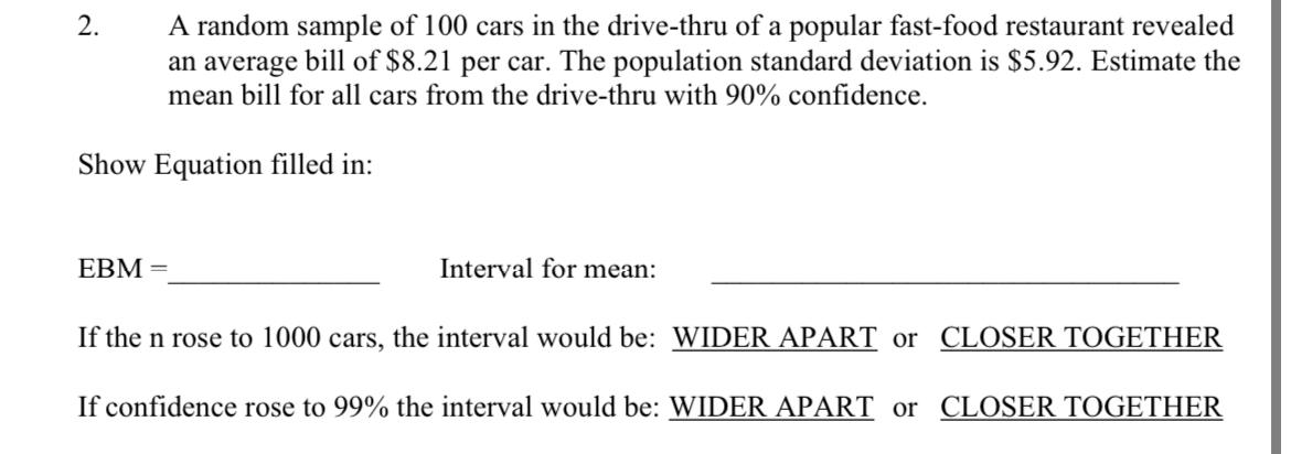 Solved 2. A random sample of 100 cars in the drive-thru of a | Chegg.com