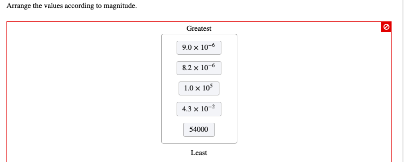 Solved Arrange the values according to magnitude. Greatest | Chegg.com Solved Arrange the values according to magnitude. Greatest | Chegg.com