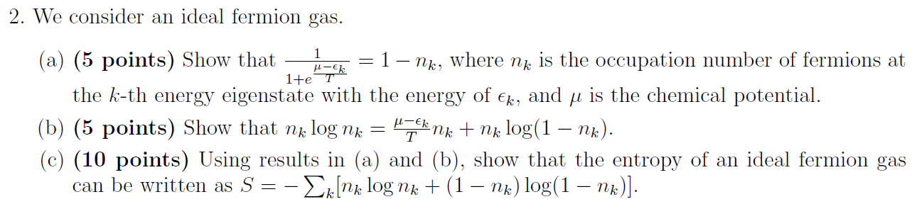 Solved 2. We consider an ideal fermion gas. 1 nk) nk 1+e (a) | Chegg.com