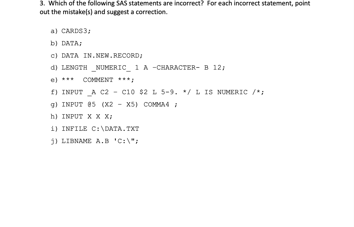 Solved Which of the following SAS statements are incorrect? | Chegg.com