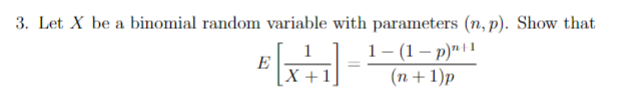 Solved 3. Let X be a binomial random variable with | Chegg.com