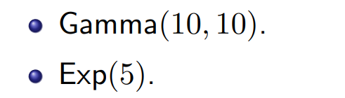 Solved Gamma (10,10). Exp(5). O | Chegg.com