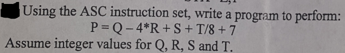 Solved Using the ASC instruction set, write a program to | Chegg.com