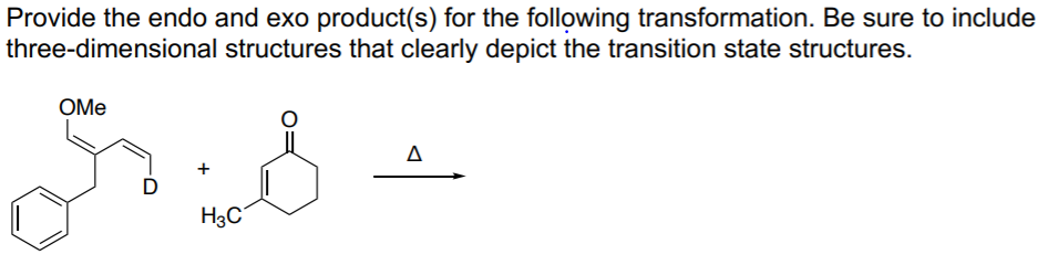 Solved Provide the endo and exo product(s) for the following | Chegg.com